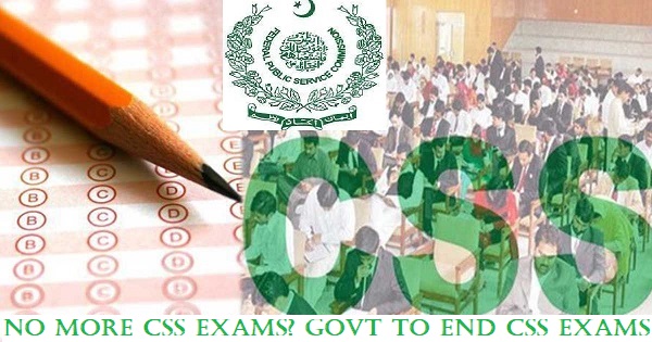 No More Css Exams Govt To End Css Exams Result Pk